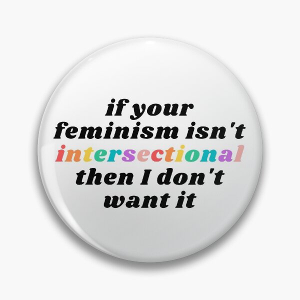 "intersectional feminism" Pin for Sale by alanxshby | Redbubble