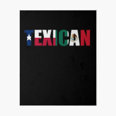 "Texican Flag Texas and Mexico Flag Letters" Art Board Print for Sale ...