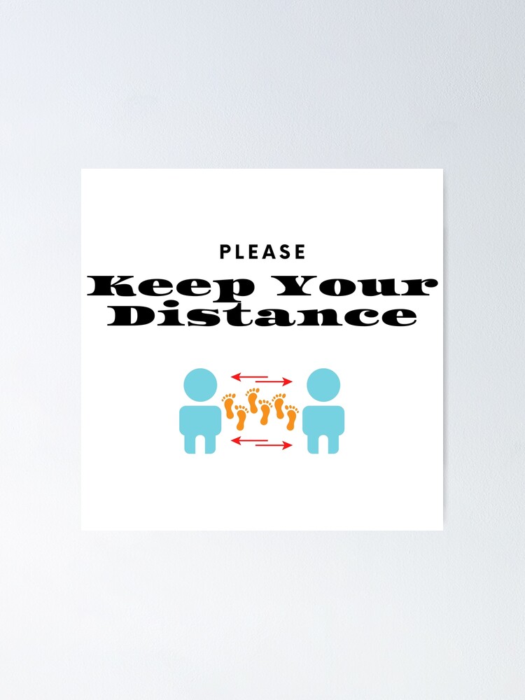 "Please keep your distance" Poster by NovelForever | Redbubble