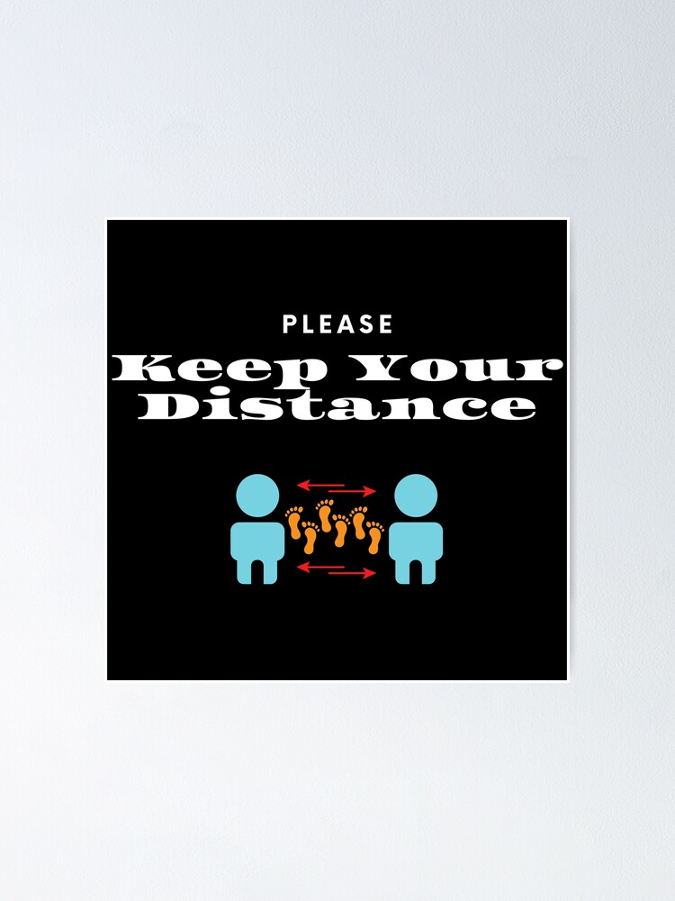 "Please keep your distance" Poster by NovelForever | Redbubble