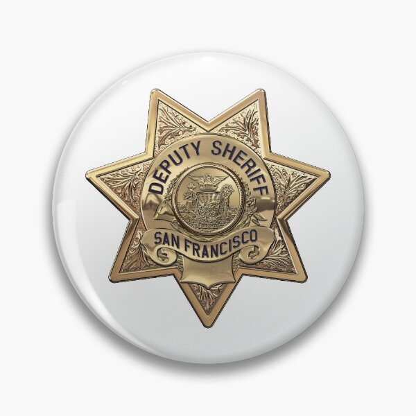 "San Francisco Sheriff's Office - SFSO Deputy Sheriff Badge over White ...