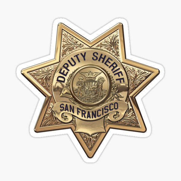 "San Francisco Sheriff's Office - SFSO Deputy Sheriff Badge over White ...