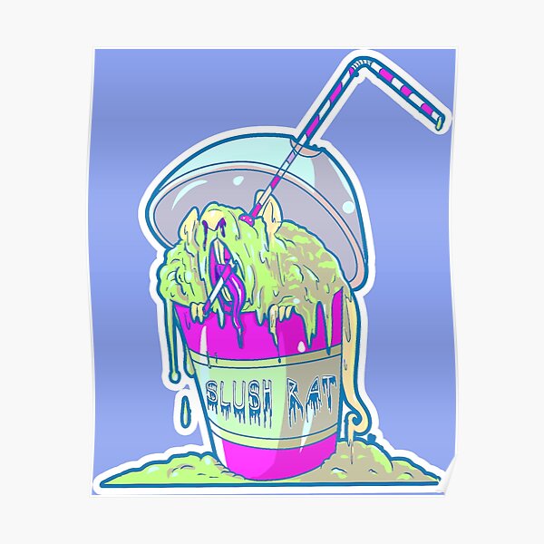 Slushie Posters | Redbubble