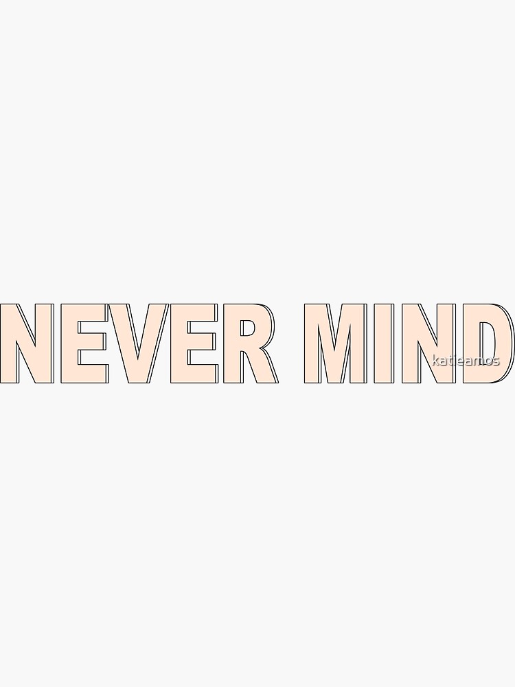 "BTS / NEVER MIND / TYPOGRAPHY / VERSION #2" Sticker by katieamos ...