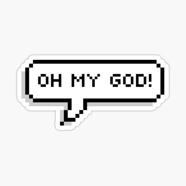 "OH MY GOD! Pixel Speech Bubble" Sticker for Sale by Lemon Merch ...