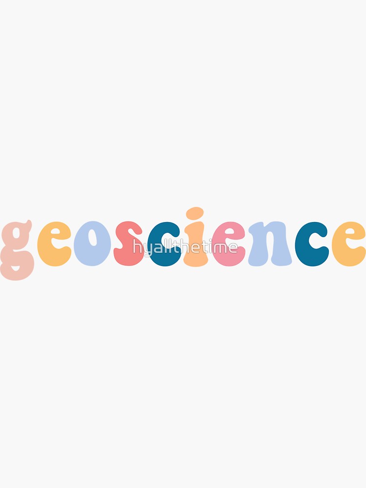Geoscience Sticker For Sale By Hyallthetime Redbubble