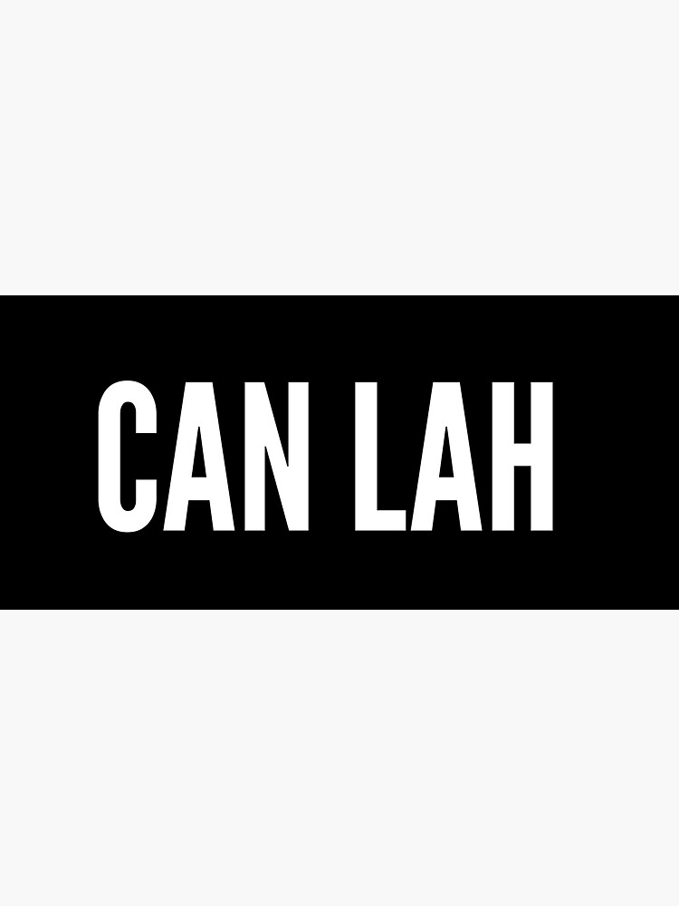 "Singlish Singapore Can Lah Statement Phrase" Sticker for Sale by ...