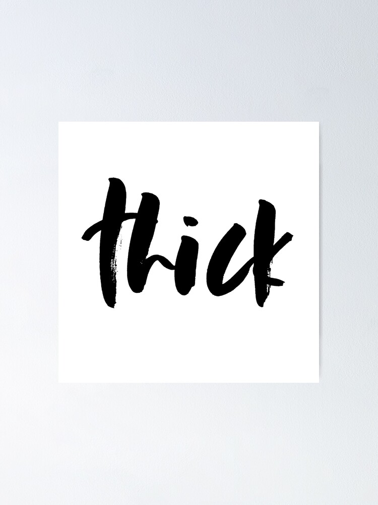 "Thick - typography design" Poster by ThickPoppy | Redbubble