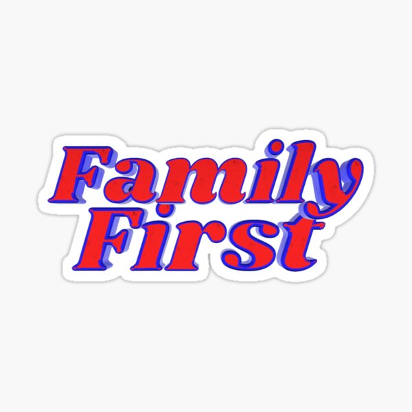 "Family First" Sticker for Sale by kevsphotos2008 | Redbubble