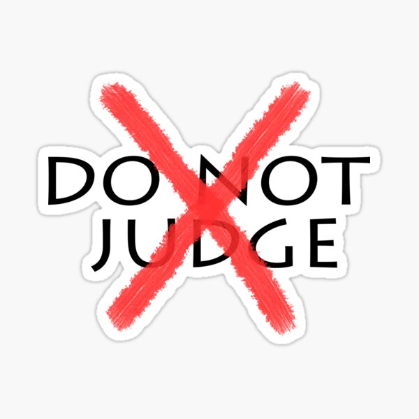 "Do Not Judge" Sticker for Sale by PGUSTTAV | Redbubble