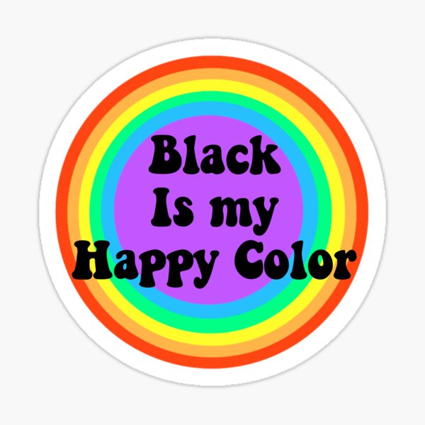 "Black is my happy color" Sticker by Andrer18 | Redbubble