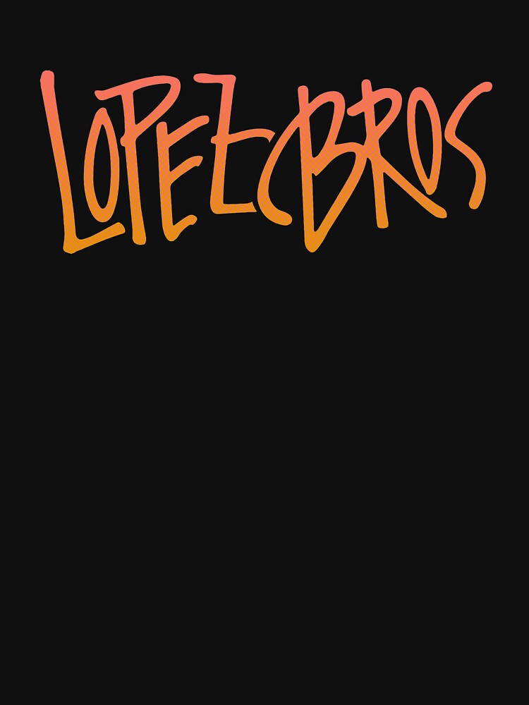 "Lopez Bros" T-shirt for Sale by Rag072422 | Redbubble | lopez brothers ...