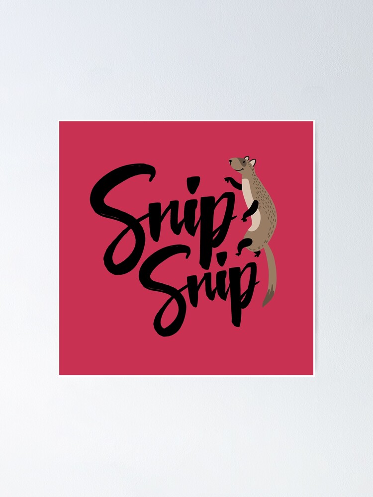 "Snip Snip" Poster by JenSnow | Redbubble