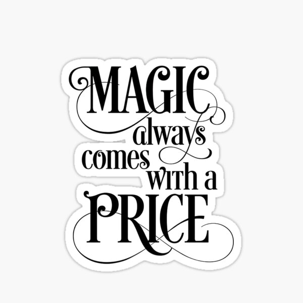 "Magic Always Comes With a Price" Sticker for Sale by ouat-cases ...