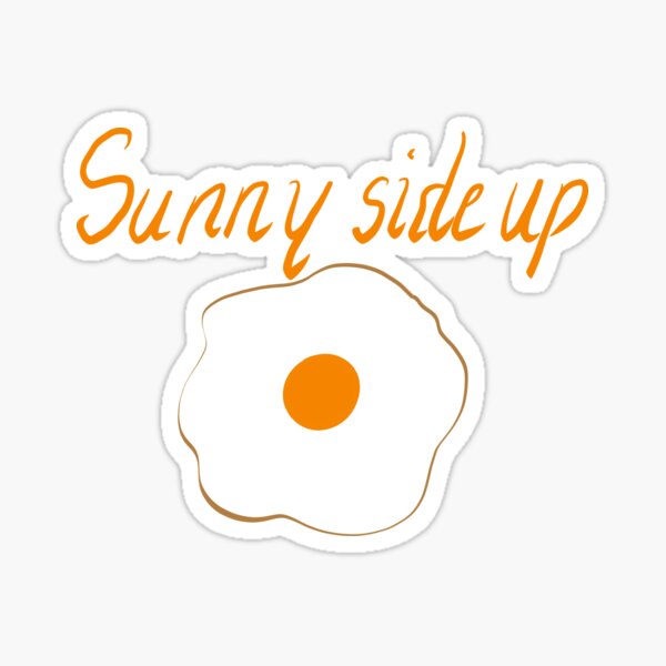 "Sunny side up, happy cheerful inspirational motivational words ...