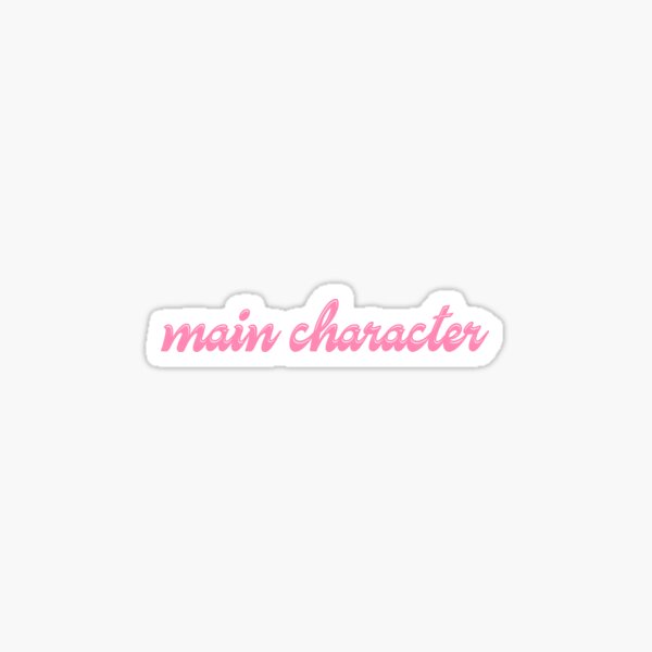 "Main Character " Sticker for Sale by simoneshure | Redbubble