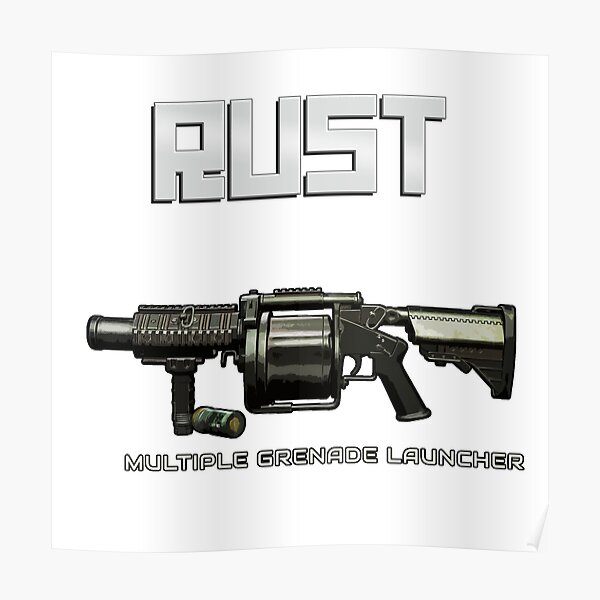 "Rust Multiple Grenade Launcher Weapon" Poster by DigitalPulsion ...