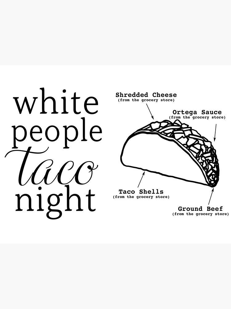"White people Taco Night" Poster for Sale by jslagle | Redbubble
