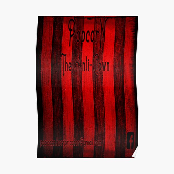 "Popcorn The Anti-Clown" Poster by PopcornTAC | Redbubble