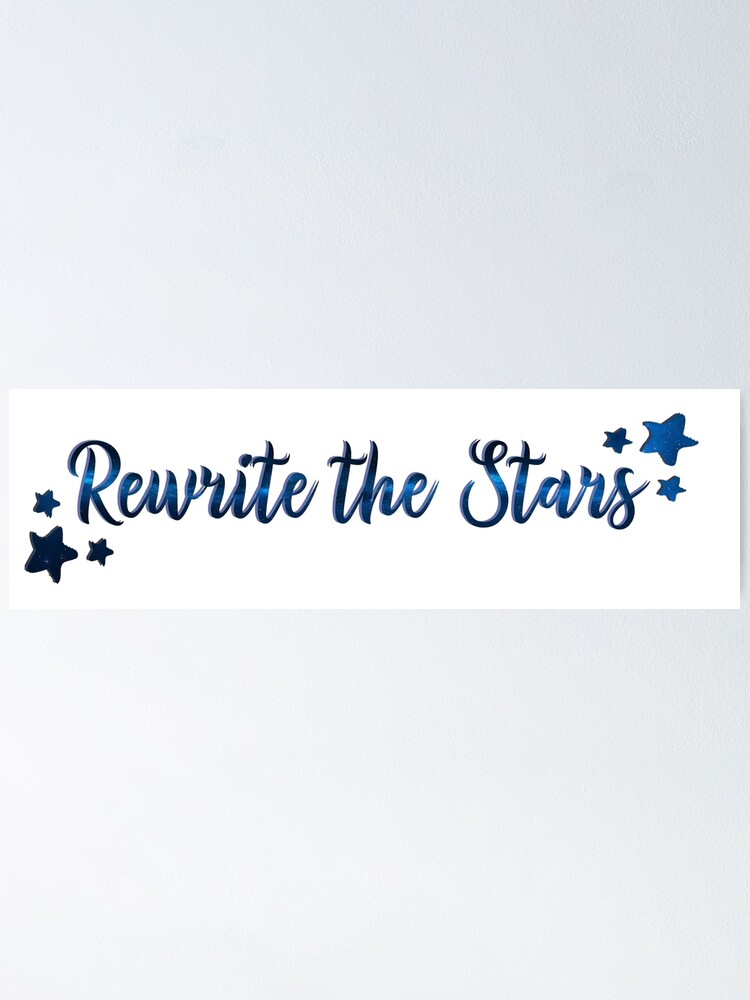 "The Greatest Showman Rewrite the Stars" Poster by baranskini | Redbubble