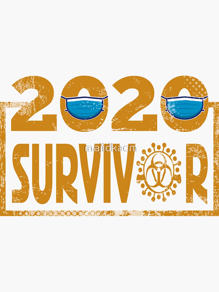 "Year Of 2020 Survivor, I Survived 2020 " Sticker for Sale by majidkacm ...