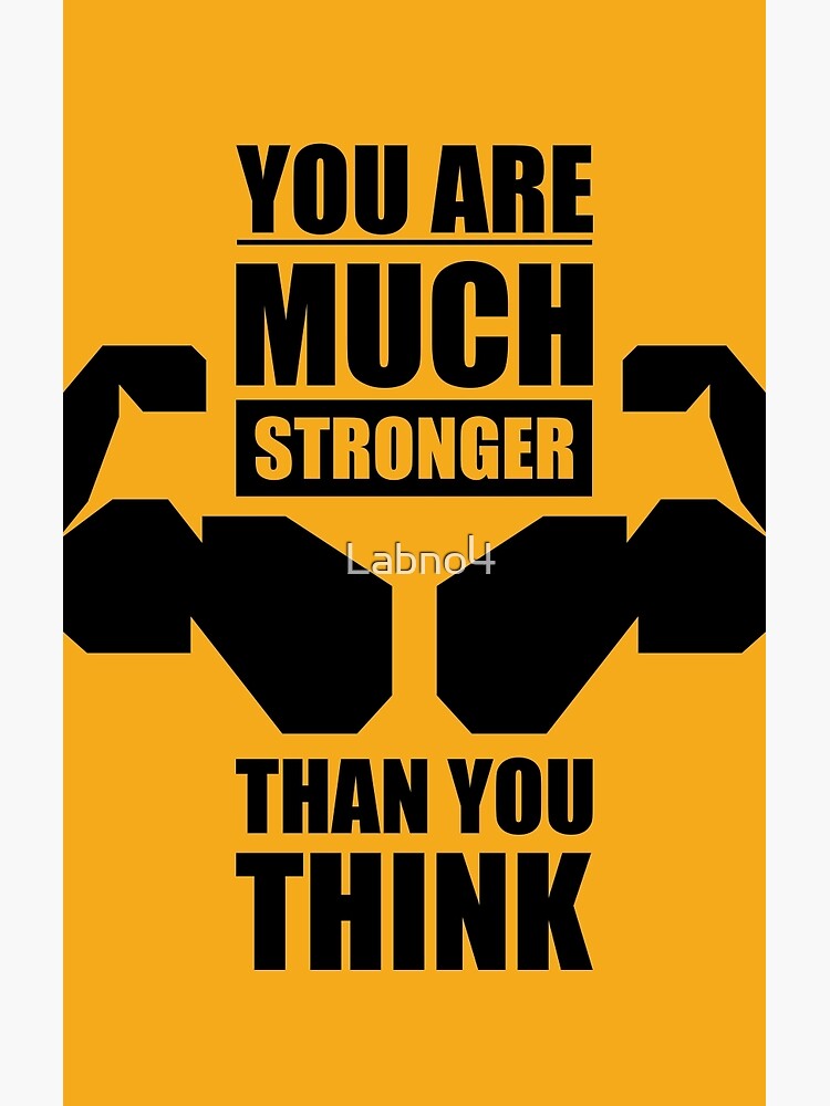 "You are Much Stronger Than You Think - Gym Inspirational Quotes ...