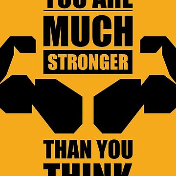 "You are Much Stronger Than You Think - Gym Inspirational Quotes ...