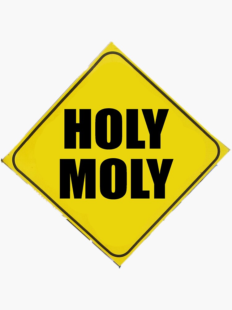 "HOLY MOLY" Sticker for Sale by DAdeSimone | Redbubble