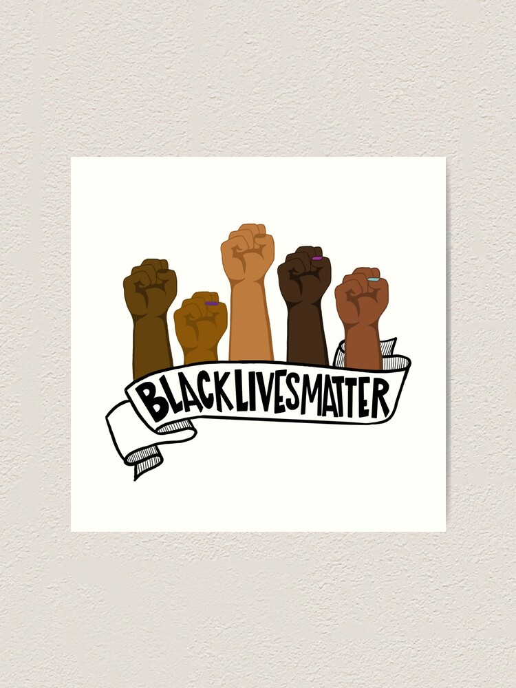 "BLM!" Art Print for Sale by cassis5 | Redbubble