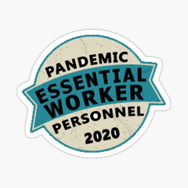 "Pandemic personnel essential worker 2020" Sticker for Sale by caka ...