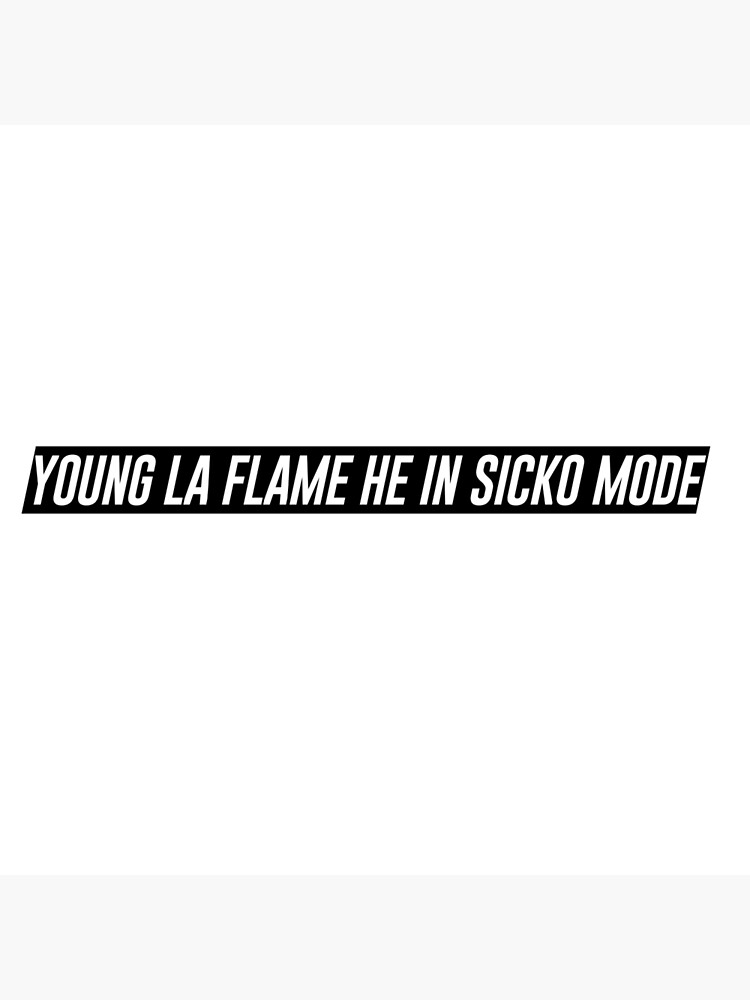 "Sicko Mode Quote Travis Scott and Drake" Poster for Sale by ...