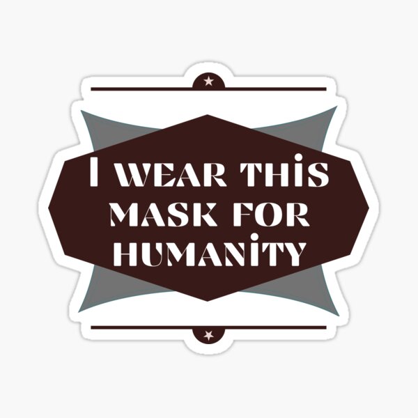 "Masks for Humanity" Sticker for Sale by Caromela | Redbubble