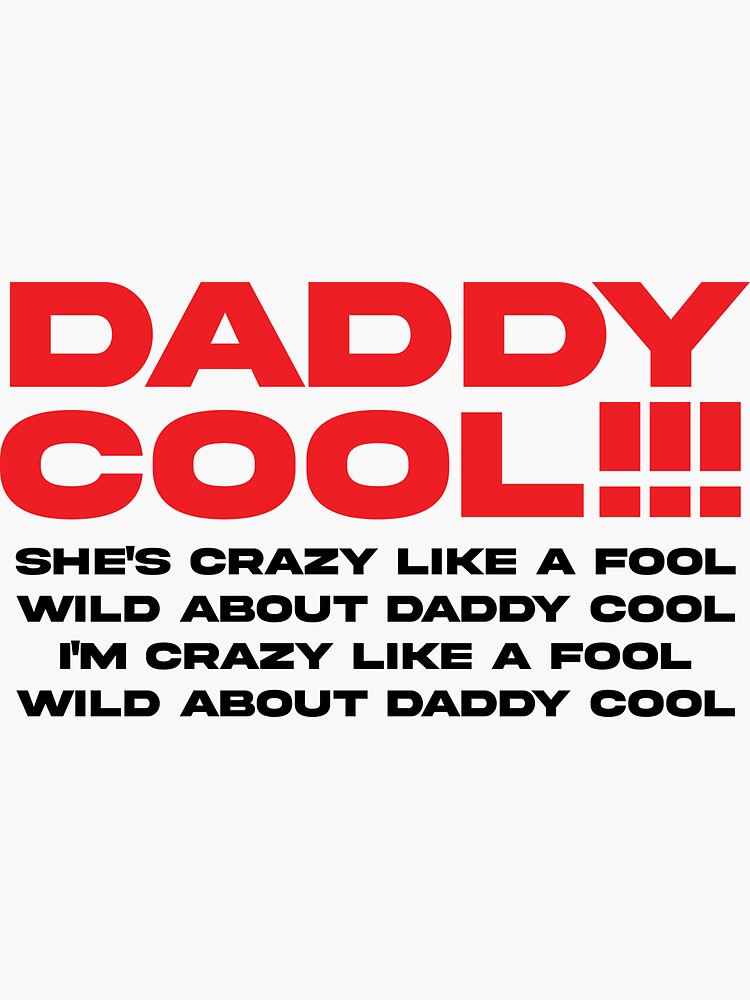 "Daddy Cool " Sticker for Sale by FaizalPeyjal | Redbubble