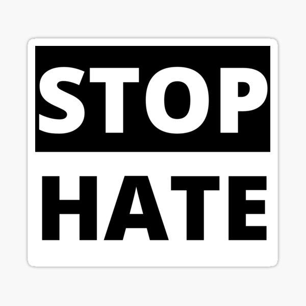"Stop Hate" Sticker for Sale by MightyFineGoods | Redbubble