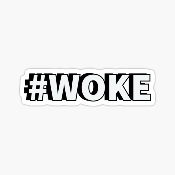 "#WOKE" Sticker by IdeasForArtists | Redbubble