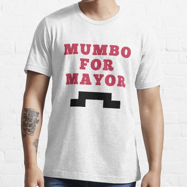 "Mumbo For Mayor " T-shirt for Sale by 3colors3 | Redbubble | mumbo for ...