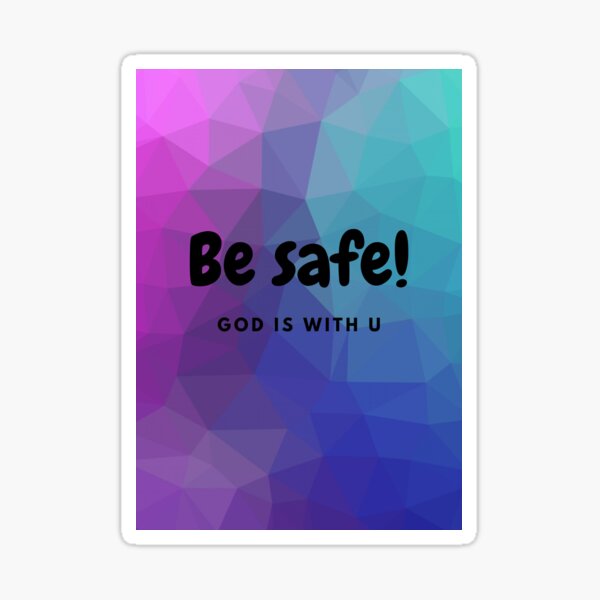 "Be safe" Sticker by Kayeshen08 | Redbubble