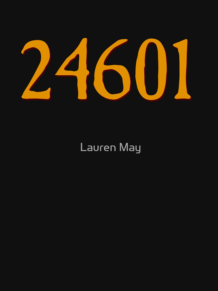 "Jean Valjean - 24601 - Les Miserables" T-Shirt von meglauren | Redbubble