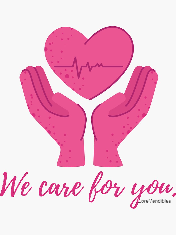 "We Care For You" Sticker for Sale by LoreVendibles | Redbubble