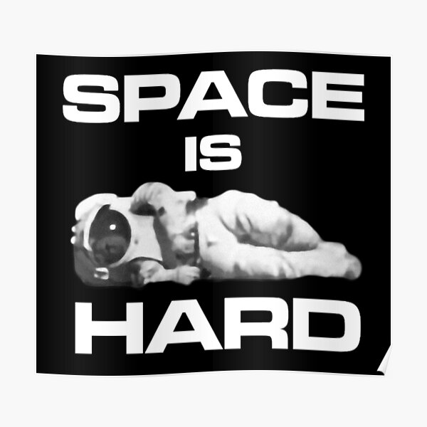"Space Is Hard | Space Force Netflix" Poster by davidmm99 | Redbubble