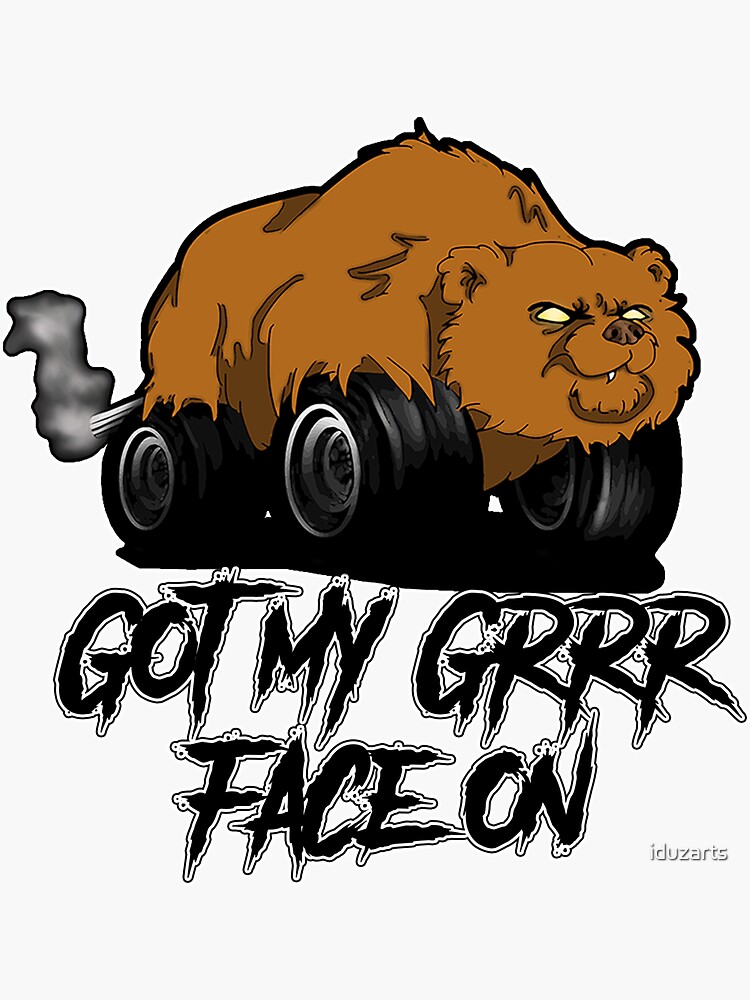 "Grizzly Bear Monster Wheels: Got my grrr face on" Sticker for Sale by ...