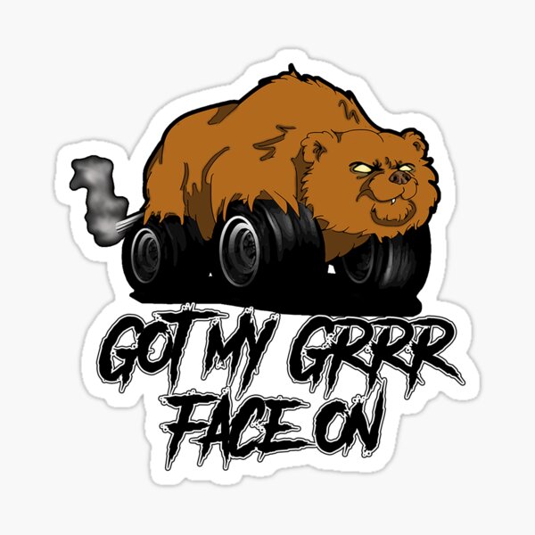 "Grizzly Bear Monster Wheels: Got my grrr face on" Sticker for Sale by ...