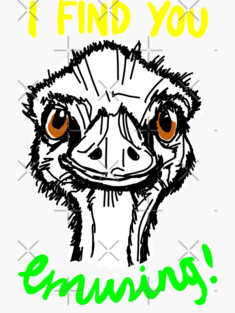 "Funny Australian Emu Pun Quote" Sticker by sketchNkustom | Redbubble