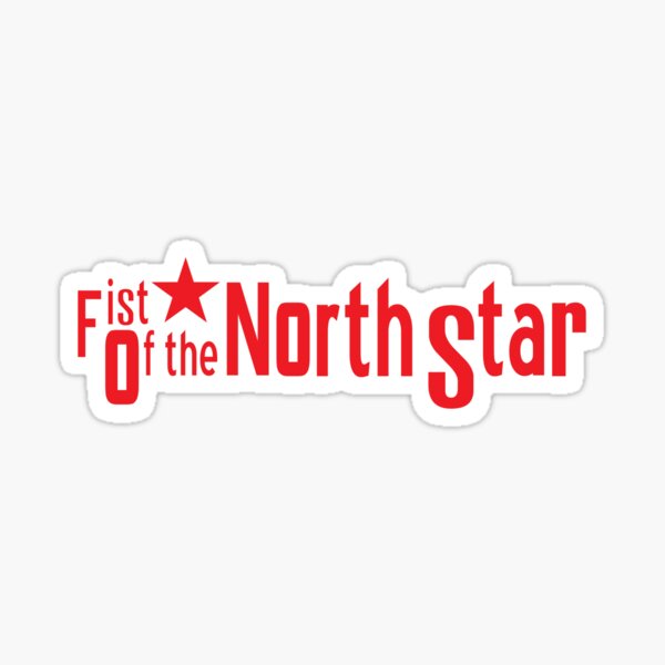 "Fist of the North Star" Sticker by CopeStarr | Redbubble