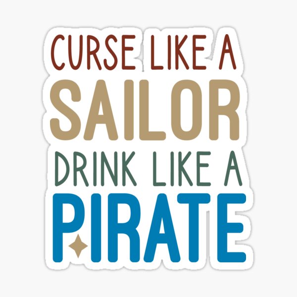 "Curse Like A Sailor Drink like a Pirate. Nautical. Womens. Summer ...