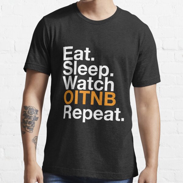 "EAT SLEEP WATCH OITNB REPEAT" T-shirt for Sale by whoviandrea ...
