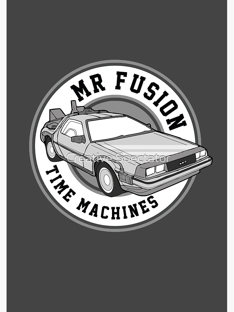 "Back to the Future Mr Fusion Time Machines" Poster by Feelmeflow ...