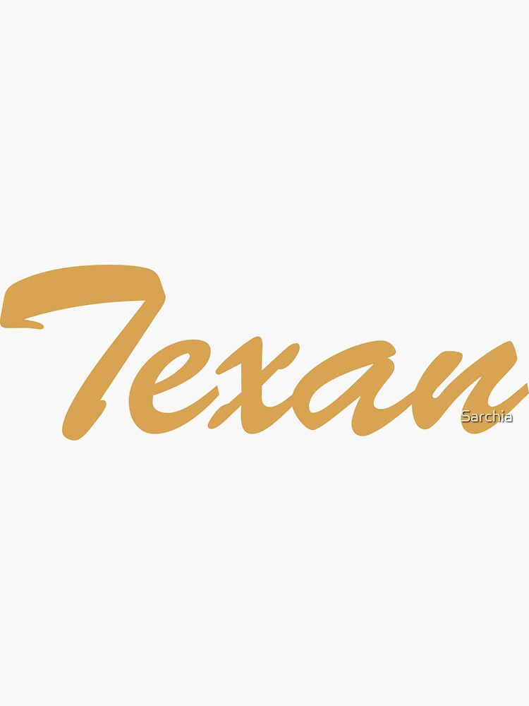 "Texan - Texas Native" Sticker for Sale by Sarchia | Redbubble