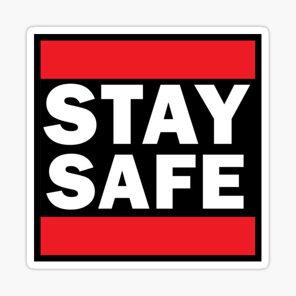"STAY SAFE" Sticker for Sale by LPDesignsUK | Redbubble