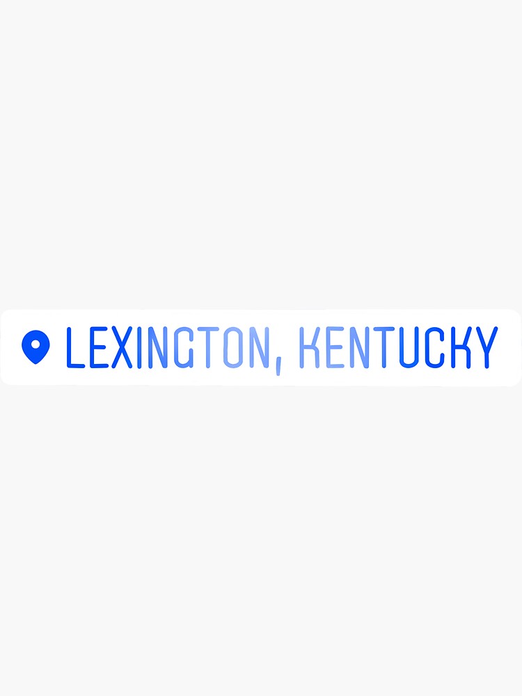 "Lexington Kentucky location" Sticker for Sale by emilypapez | Redbubble